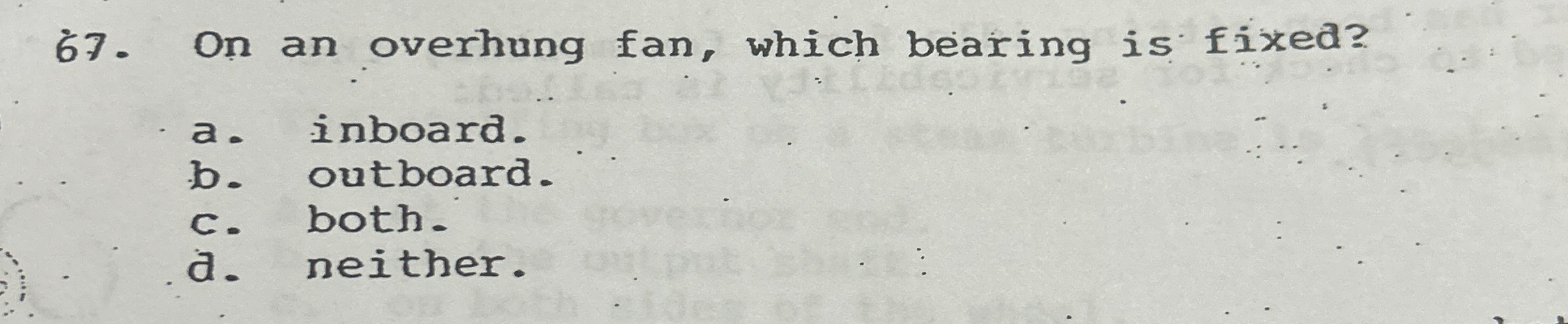 Solved On an overhung fan, which bearing is fixed?a. | Chegg.com