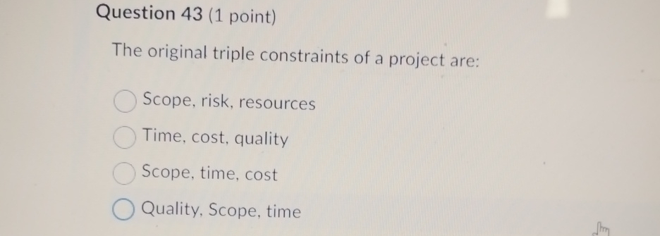 Solved Question 43 (1 ﻿point)The original triple constraints | Chegg.com