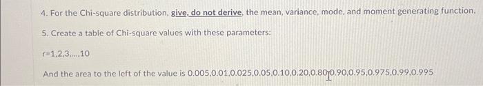 Solved 4. For the Chi-square distribution, give, do not | Chegg.com