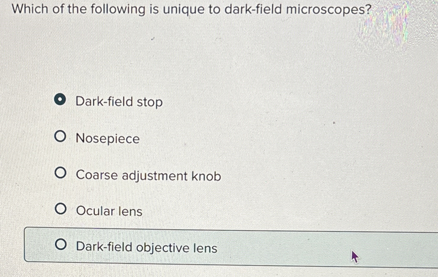 Solved Which of the following is unique to dark-field | Chegg.com