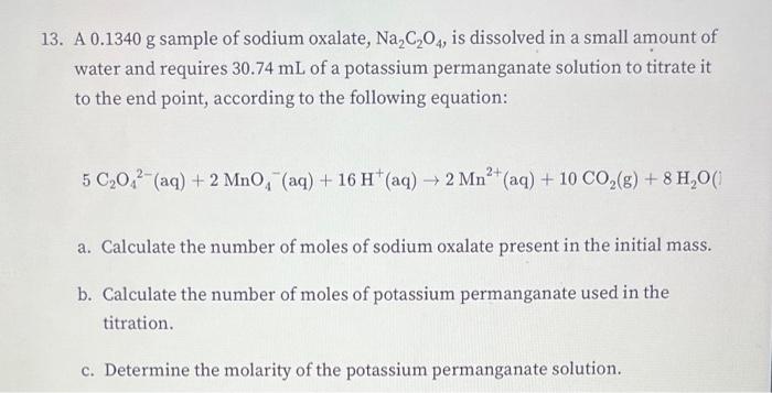 Solved 3. A 0.1340 g sample of sodium oxalate, Na2C2O4, is | Chegg.com