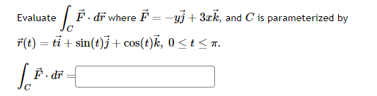 Solved Evaluate ∫C﻿vec(F)*dvec(r) ﻿where | Chegg.com