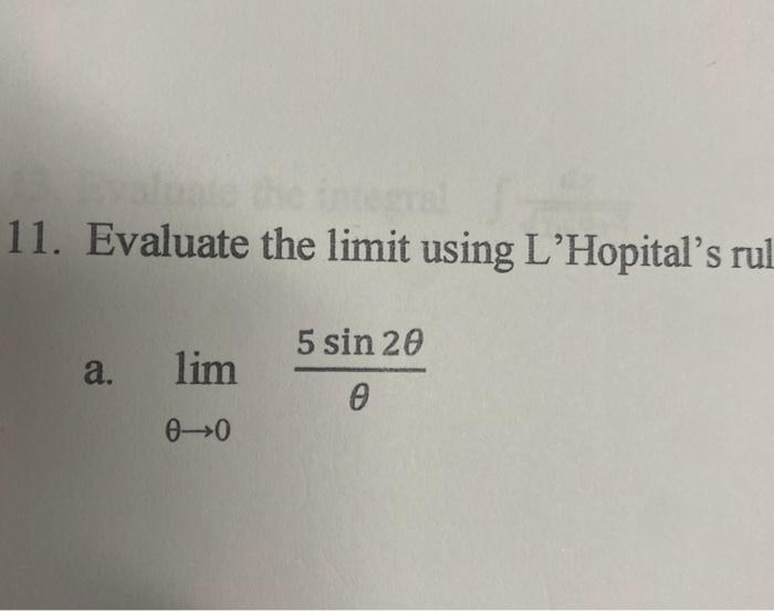 Solved 1. Evaluate the limit using L'Hopital's rul a. | Chegg.com