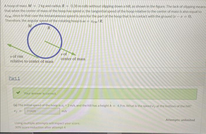 Solved A hoop of mass M=2 kg and radius R=0.38 m rolls | Chegg.com