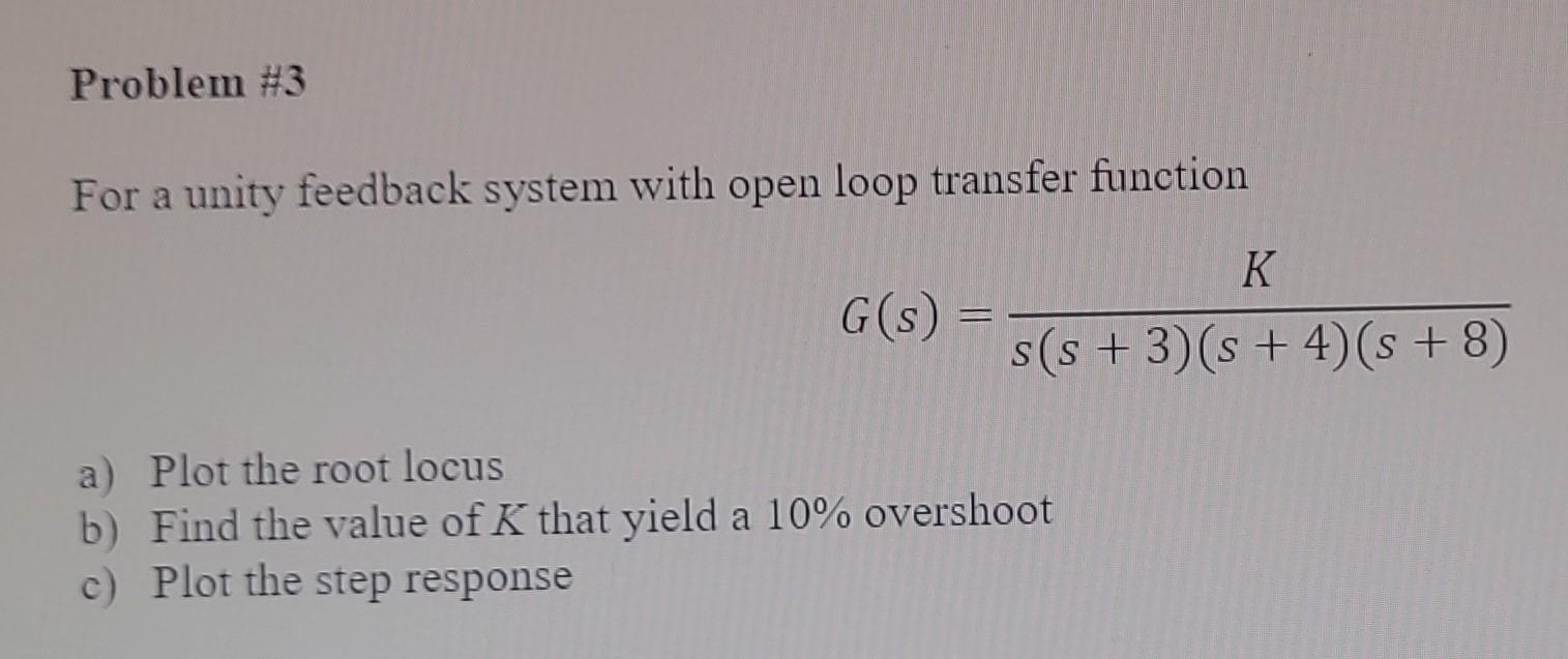 Solved For a unity feedback system with open loop transfer | Chegg.com