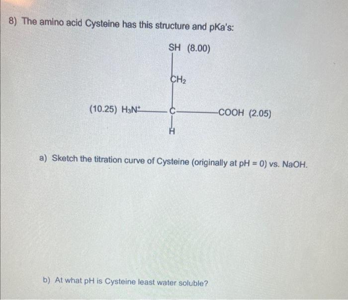 8) The amino acid Cysteine has this structure and | Chegg.com