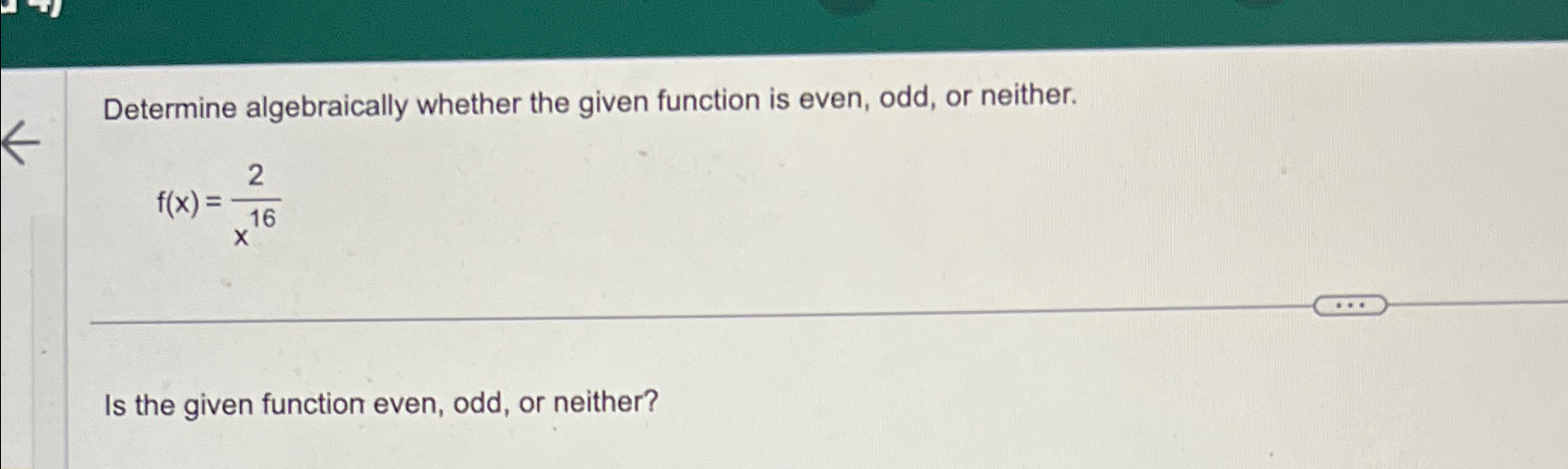 Solved Determine algebraically whether the given function is | Chegg.com