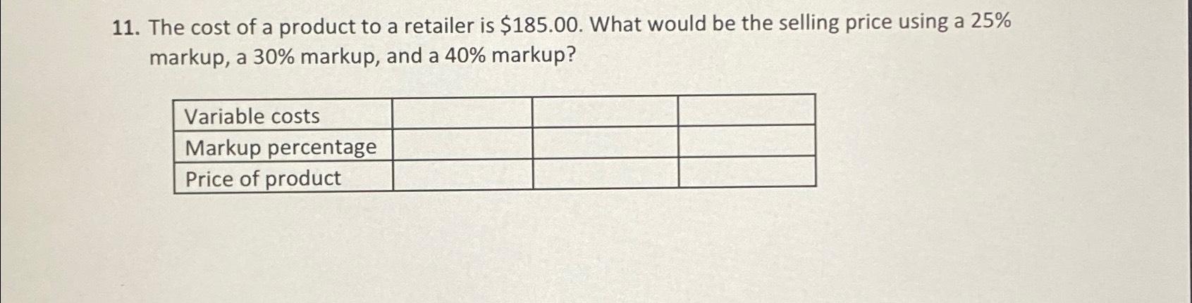 Solved The cost of a product to a retailer is $185.00. ﻿What | Chegg.com