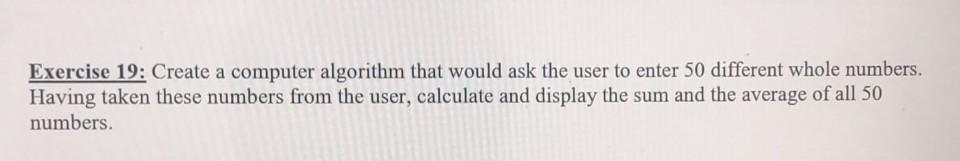 Solved Exercise 19: Create a computer algorithm that would | Chegg.com