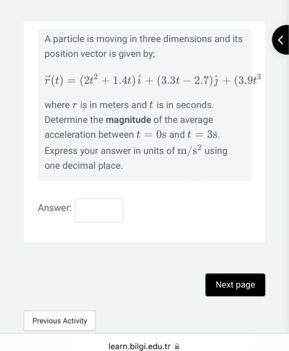 Solved A particle is moving in three dimensions and its | Chegg.com