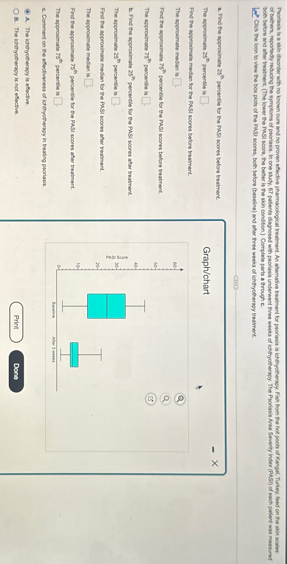 Solved both before and after treatment. (The lower the PASI | Chegg.com