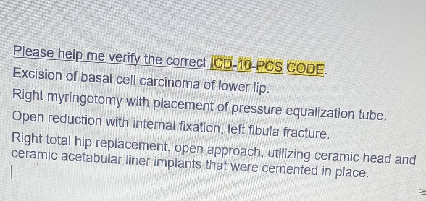 Solved Please help me verify the correct ICD-10-PCS CODE. | Chegg.com