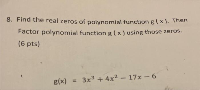 Solved 3. Find the real zeros of polynomial function g(x). | Chegg.com