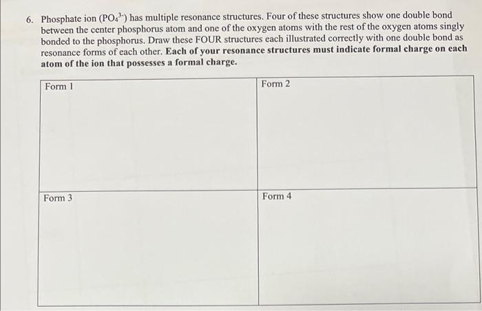 Solved 6. Phosphate ion (PO43) has multiple resonance | Chegg.com