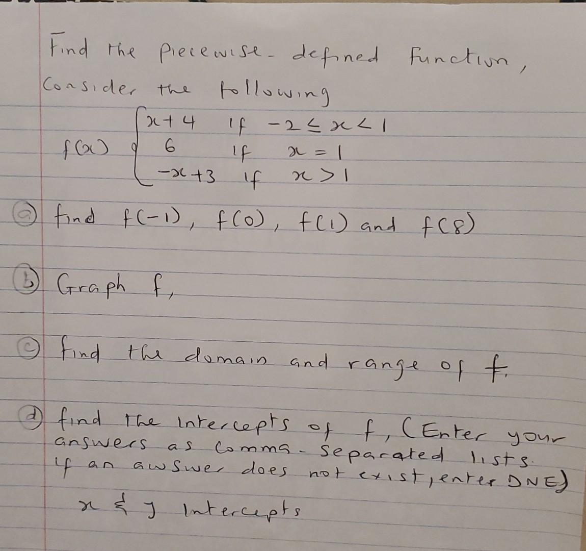 Solved Find the piecewise - defined function, consider the | Chegg.com
