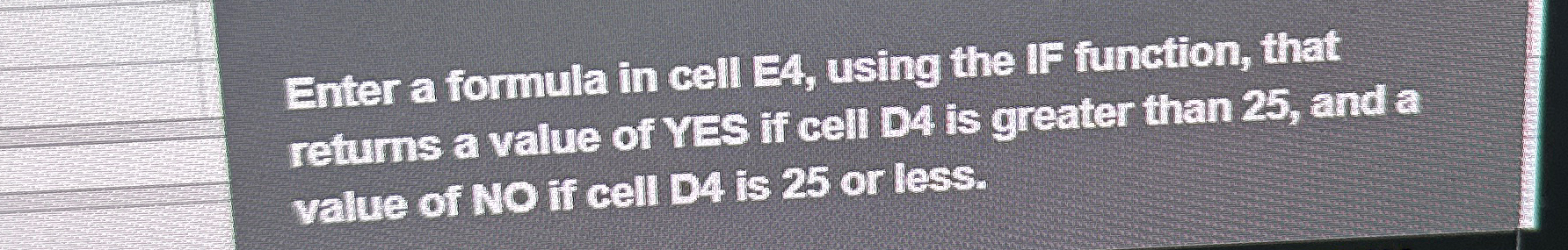 Solved Enter a formula in cell E4, ﻿using the IF function, | Chegg.com