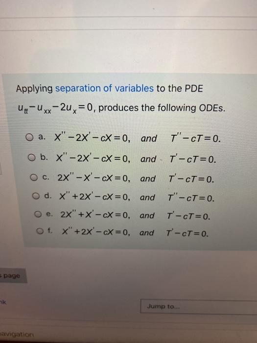 Solved Applying separation of variables to the PDE | Chegg.com