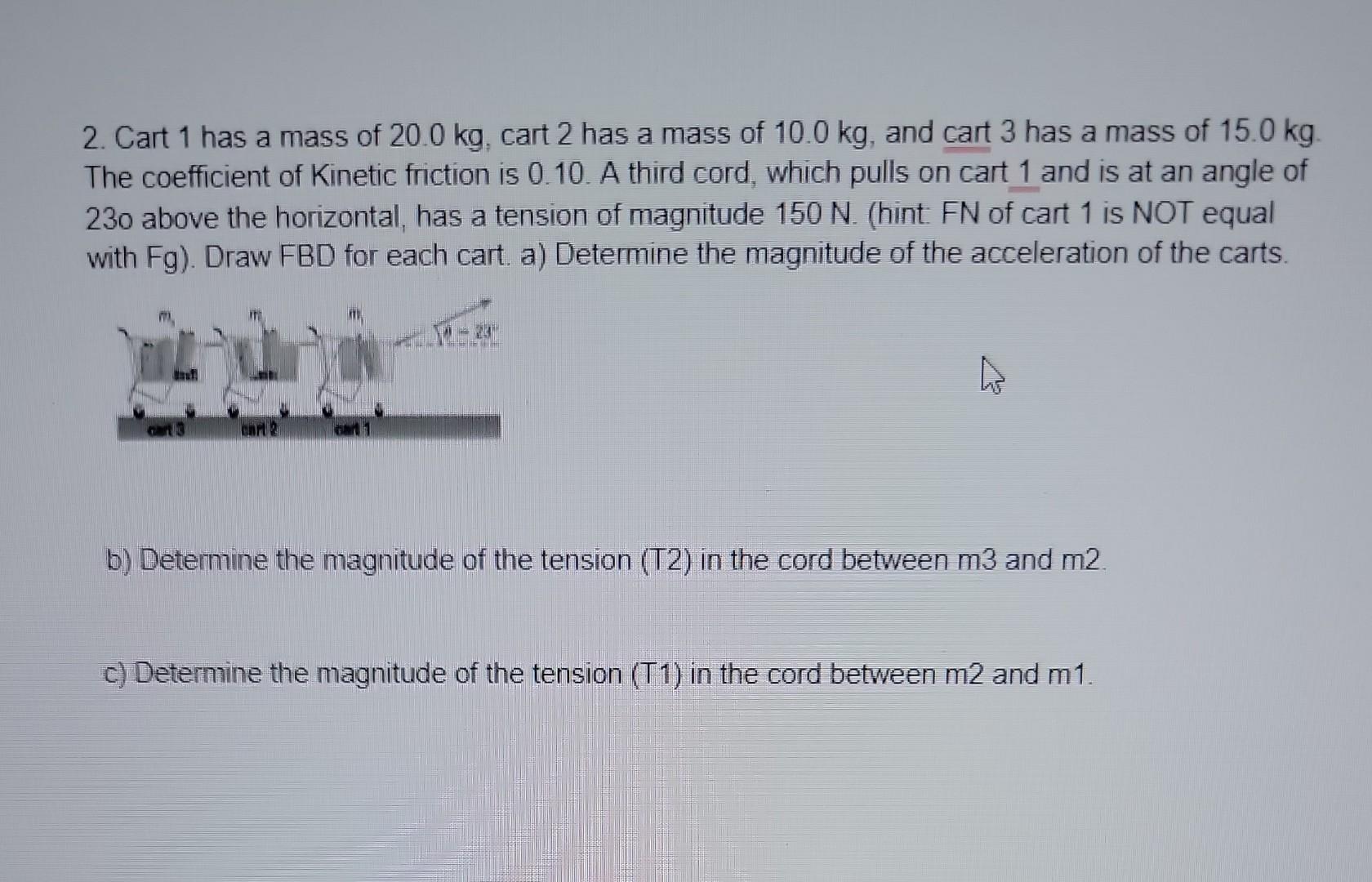 Solved 2. Cart 1 has a mass of 20.0 kg, cart 2 has a mass of | Chegg.com