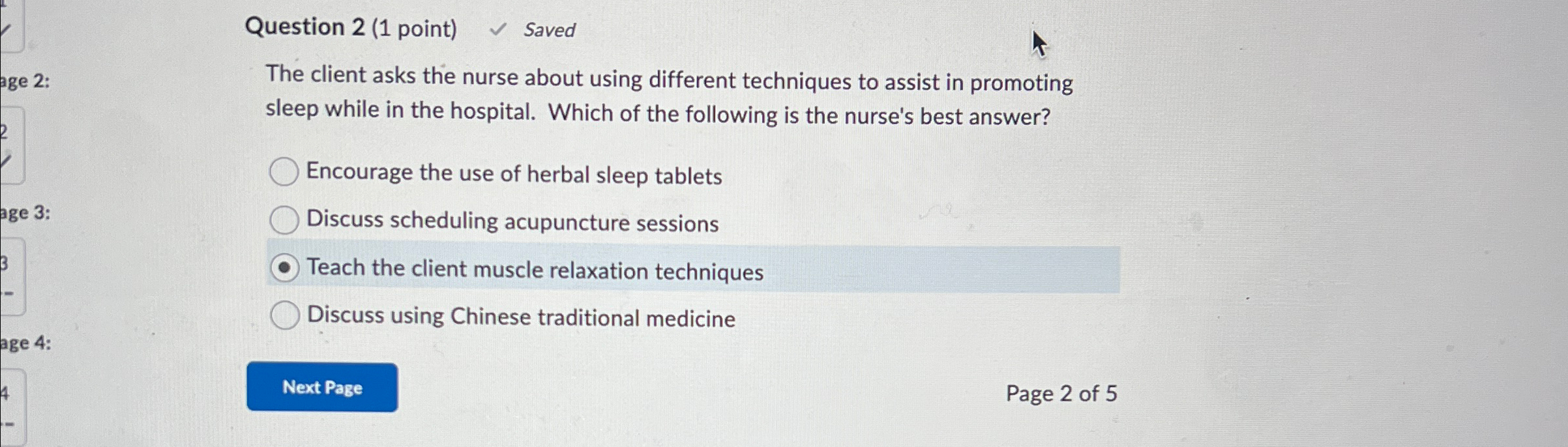 Solved Question 2 (1 ﻿point) ﻿SavedThe client asks the | Chegg.com