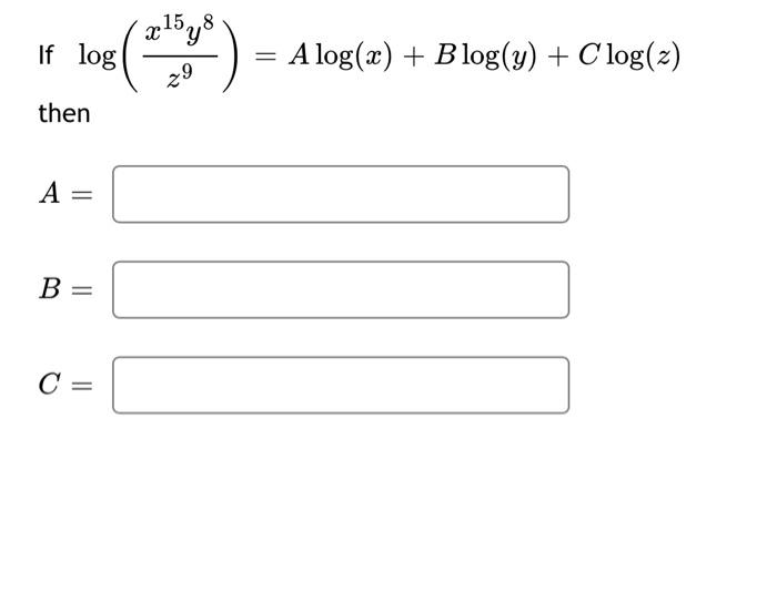 Solved 15..8 Xºy If log = A log(x) + B log(y) + C log(2) 29 | Chegg.com