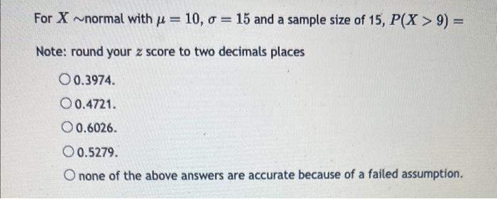 Solved For X∼ normal with μ=10,σ=15 and a sample size of | Chegg.com
