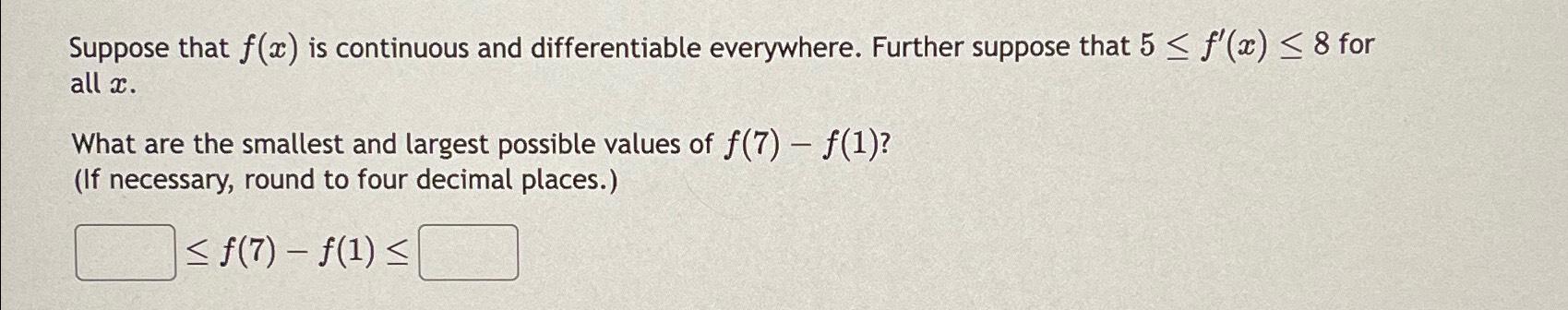 Solved Suppose that f(x) ﻿is continuous and differentiable | Chegg.com