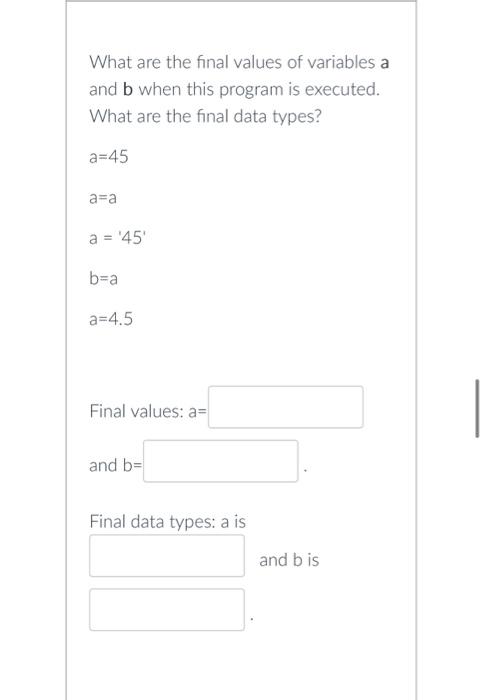 Solved What are the final values of variables a and b when | Chegg.com