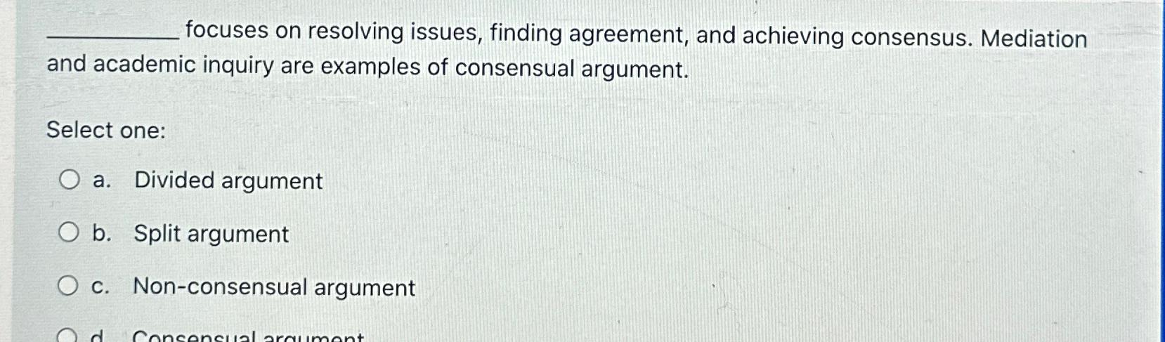 focuses on resolving issues, finding agreement, and | Chegg.com