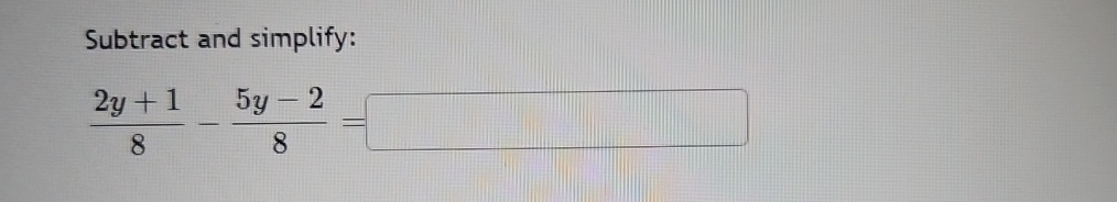 Solved Subtract and simplify:2y+18-5y-28= | Chegg.com