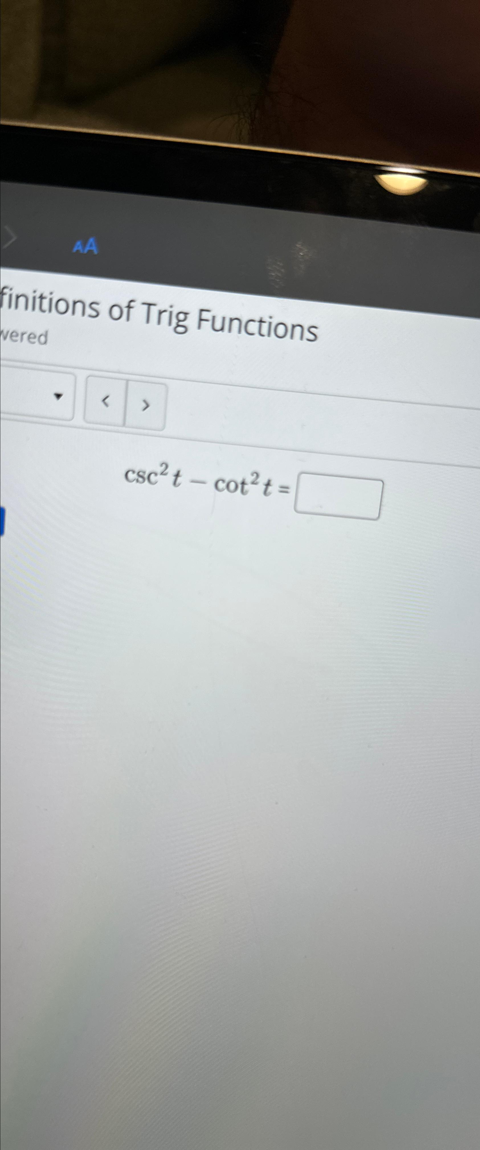 Solved finitions of Trig Functionsveredcsc2t-cot2t= | Chegg.com