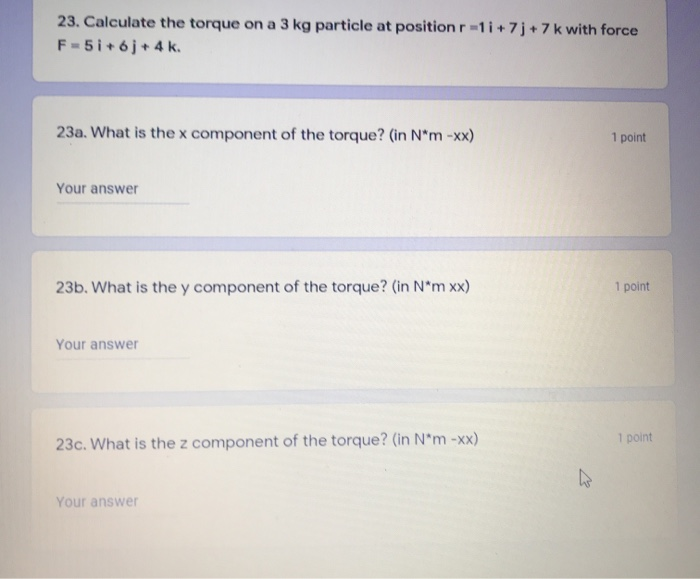 Solved 23. Calculate the torque on a 3 kg particle at | Chegg.com