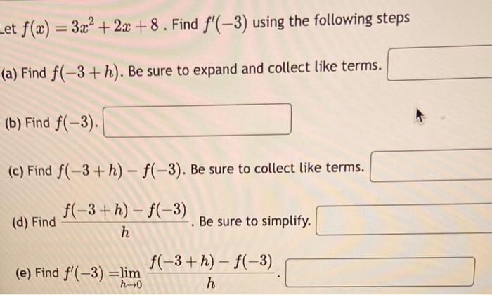 Solved eet f(x)=3x2+2x+8. Find f′(−3) using the following | Chegg.com