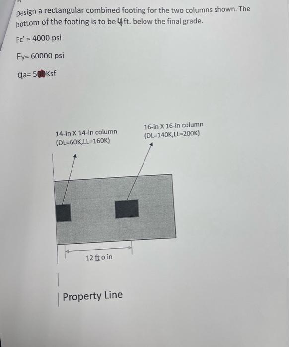 Solved Design a rectangular combined footing for the two | Chegg.com