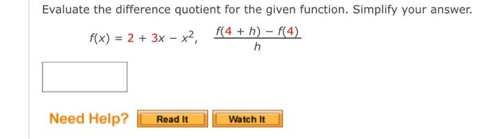 Solved Evaluate the difference quotient for the given | Chegg.com