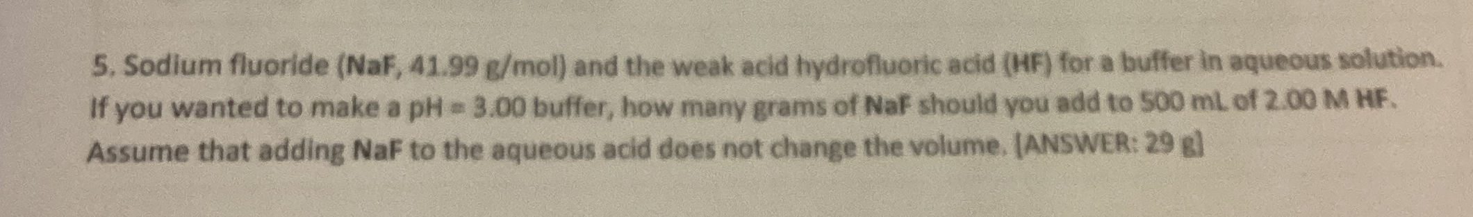 Solved Sodium fluoride ( ﻿NaF,41.99gmol ) ﻿and the weak acid | Chegg.com