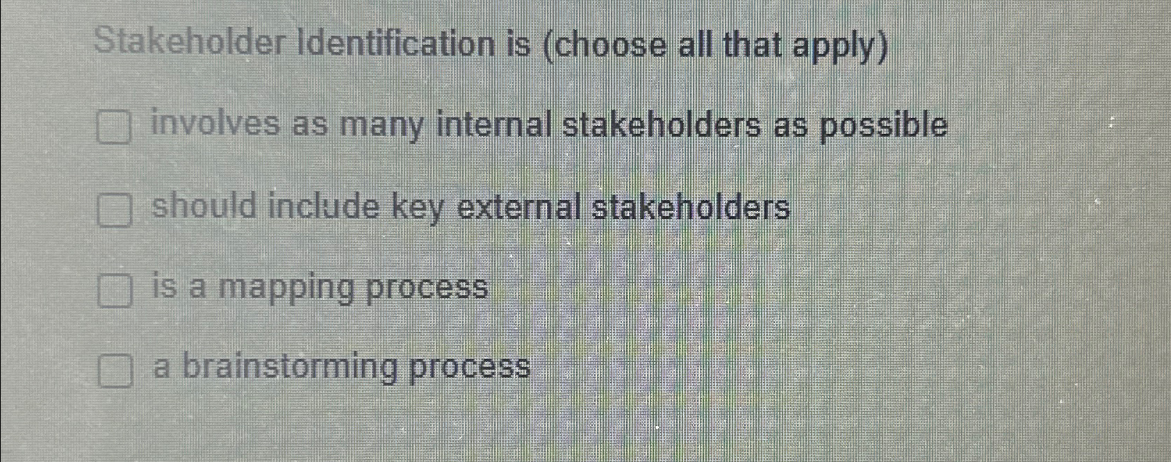 Solved Stakeholder Identification is (choose all that | Chegg.com