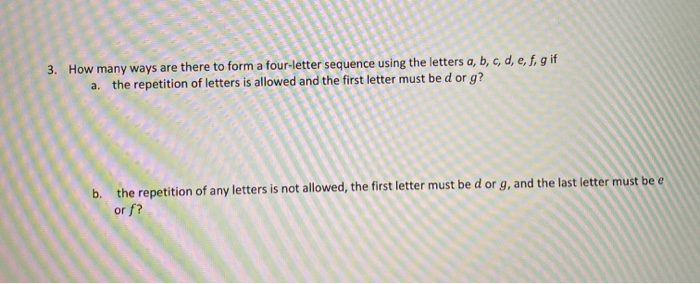 Solved 3. How many ways are there to form a four-letter | Chegg.com