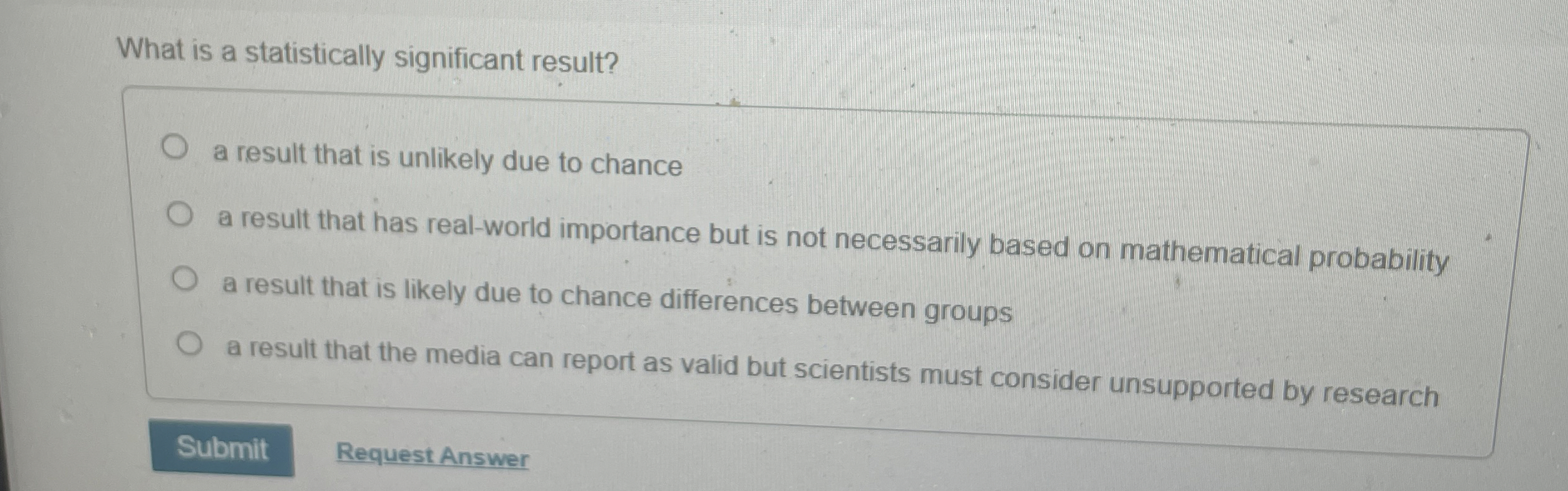 Solved What is a statistically significant result?a result | Chegg.com