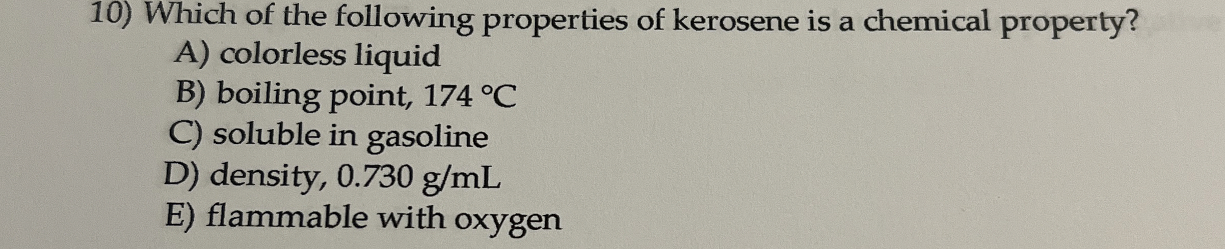 Solved Which of the following properties of kerosene is a | Chegg.com