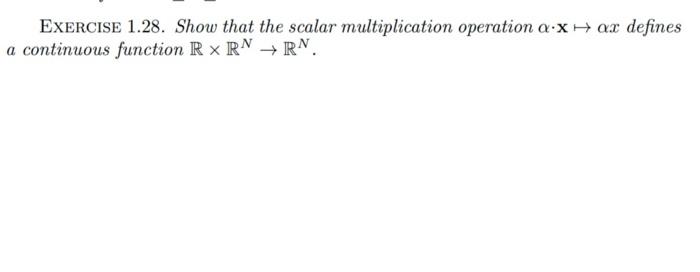 Solved EXERCISE 1.28. Show that the scalar multiplication | Chegg.com