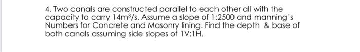 Solved 4. Two canals are constructed parallel to each other | Chegg.com
