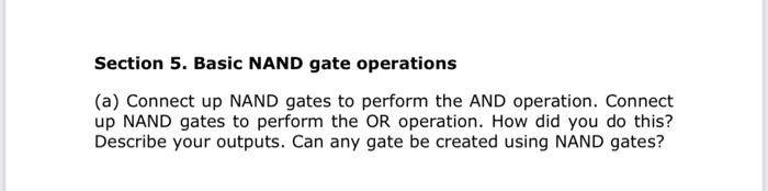 Solved Section 5. Basic NAND gate operations (a) Connect up | Chegg.com