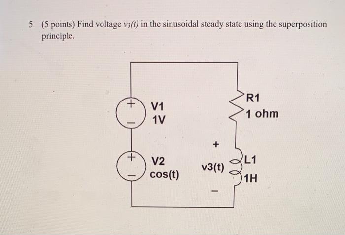 Solved 5. (5 points) Find voltage v3(t) in the sinusoidal | Chegg.com