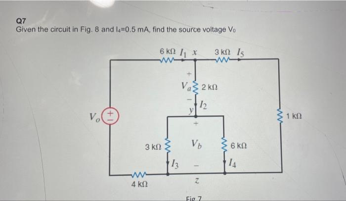 Solved Q7 Given the circuit in Fig. 8 and la=0.5 mA, find | Chegg.com Solved Q7 Given the circuit in Fig. 8 and la=0.5 mA, find | Chegg.com