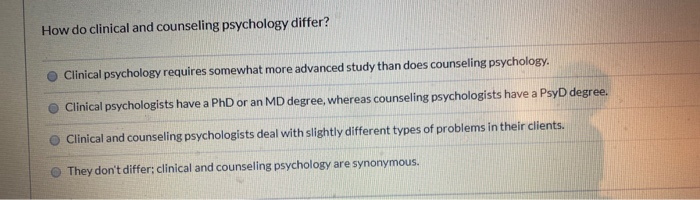 Solved How do clinical and counseling psychology differ? | Chegg.com