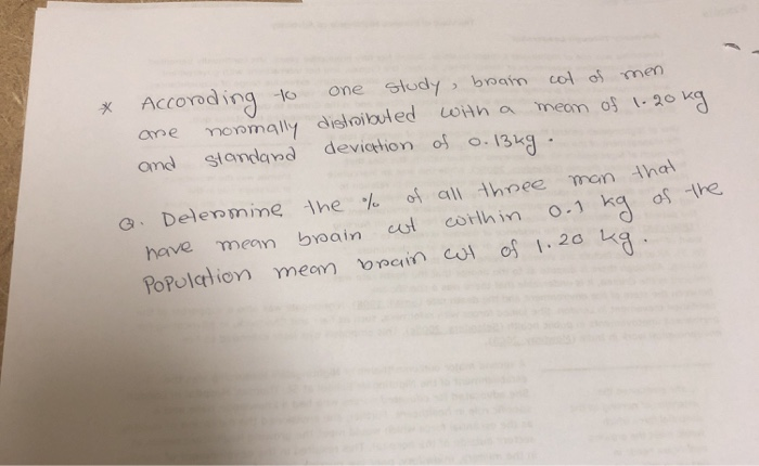 Solved * Accord to are normally and standard one study, | Chegg.com