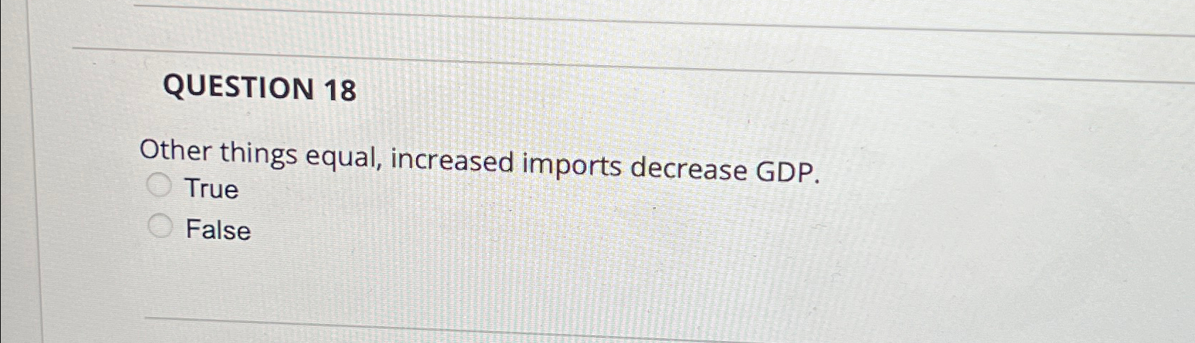 Solved QUESTION 18Other things equal, increased imports | Chegg.com