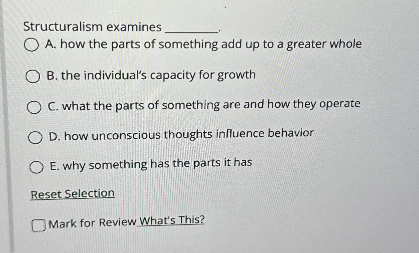 Solved Structuralism examinesA. ﻿how the parts of something | Chegg.com