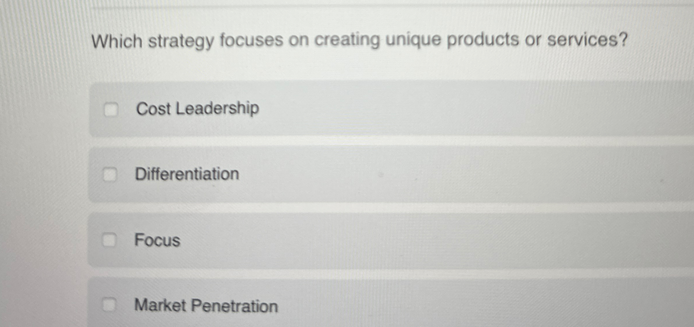 Solved Which strategy focuses on creating unique products or | Chegg.com
