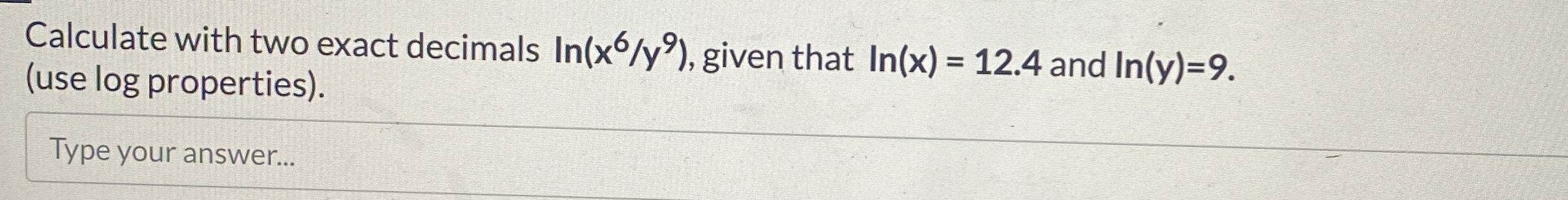 Solved Calculate with two exact decimals ln(x6y9), ﻿given | Chegg.com
